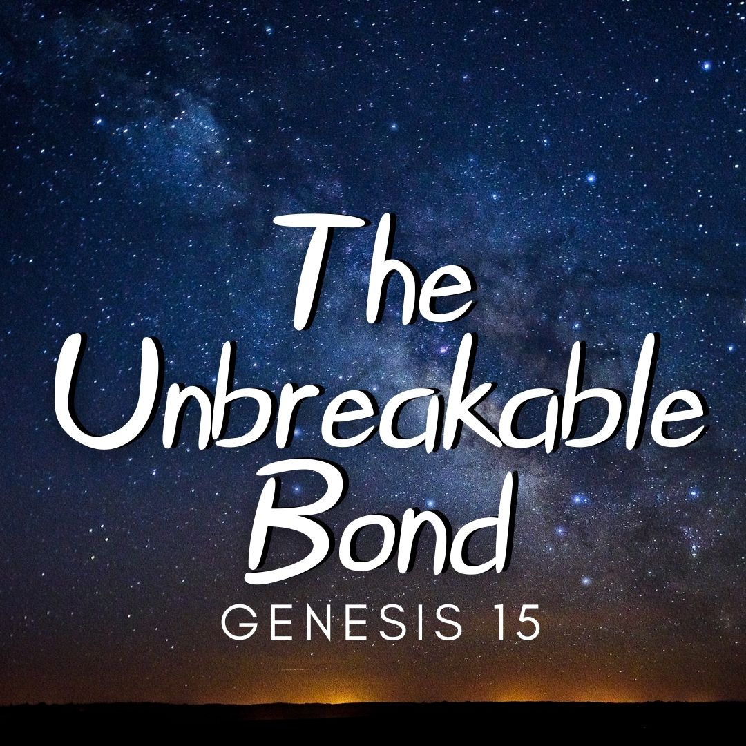 The Unbreakable Bond - Calvary Baptist Church